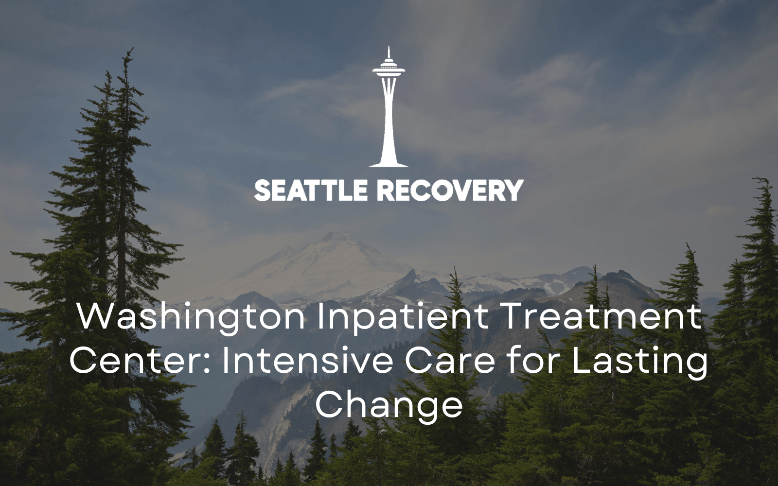 Washington Inpatient Treatment Center - Seattle Recovery